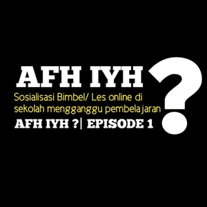 AFH IYH ? PODCAST : AFH IYH #1 | Sosialisasi Bimbel/ Les online di ...