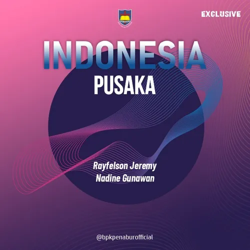 BPK PENABUR OFFICIAL : Indonesia Pusaka - Rayfelson Jeremy & Nadine ...