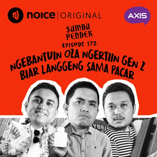 Sumbu Pendek : E172: Ngebantuin Oza Ngertiin Gen Z Biar Langgeng Sama ...