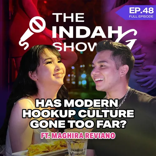 The Indah G Show : Has Modern Hookup Culture Gone Too Far? Ft. Maghira ...