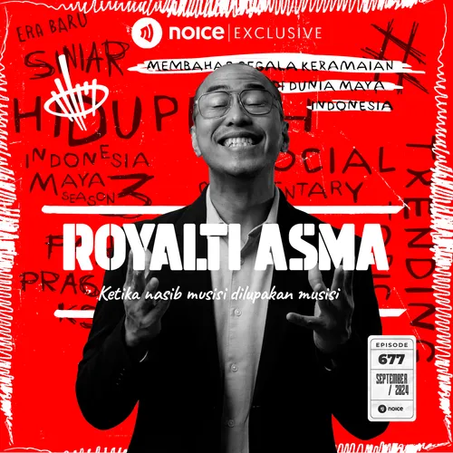 Hiduplah Indonesia Maya : ROYALTI ASMA | Noice Podcast