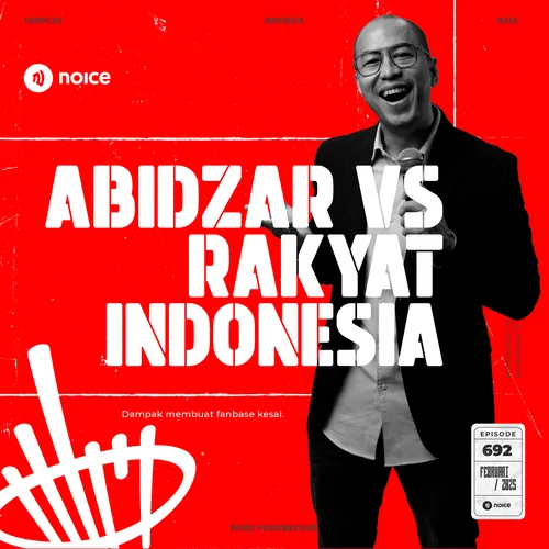 Hiduplah Indonesia Maya : ABIDZAR VS RAKYAT INDONESIA | Noice Podcast