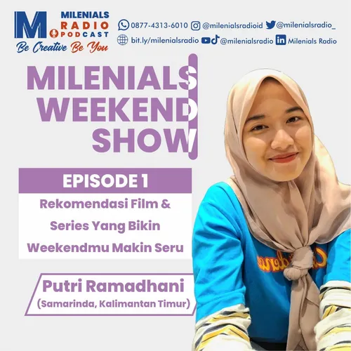 Milenials Radio Podcast : REKOMENDASI FILM & SERIES YANG BIKIN WEEKENDMU MAKIN SERU - MWS PUTRI ...