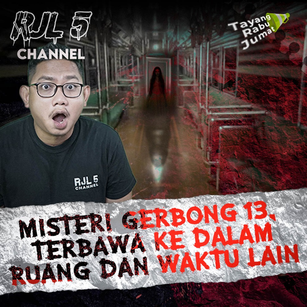 RJL 5 : 15. Misteri Gerbong ke-13, Terbawa ke dalam ruang dan waktu ...