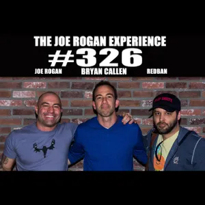 The Joe Rogan Experience : #326 - Bryan Callen | Noice Podcast