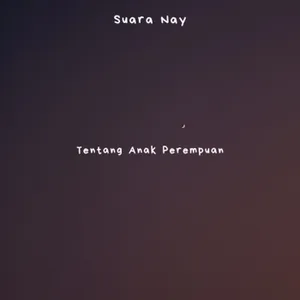 Suara Nay : Tentang Anak Perempuan | Noice Podcast