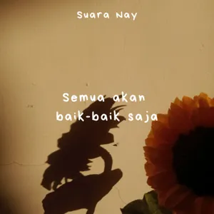 Suara Nay : Semua Akan Baik-Baik Saja | Noice Podcast