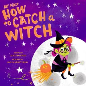 Storytime with K - Kid Story Podcast : 🧹 My First How to Catch a Witch ...