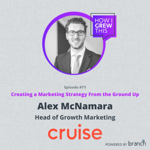 How I Grew This : Head of Growth Marketing at Cruise: Alex McNamara ...