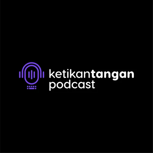 Ketikan Tangan | Noice Podcast