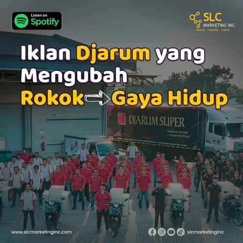 SLC Marketing Inc. : Iklan Djarum yang Mengubah Rokok Gaya Hidup ...