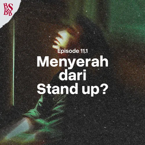 Belajar Stand-Up Bareng-Bareng : Ep. 011.1 • Menyerah dari stand-up ...